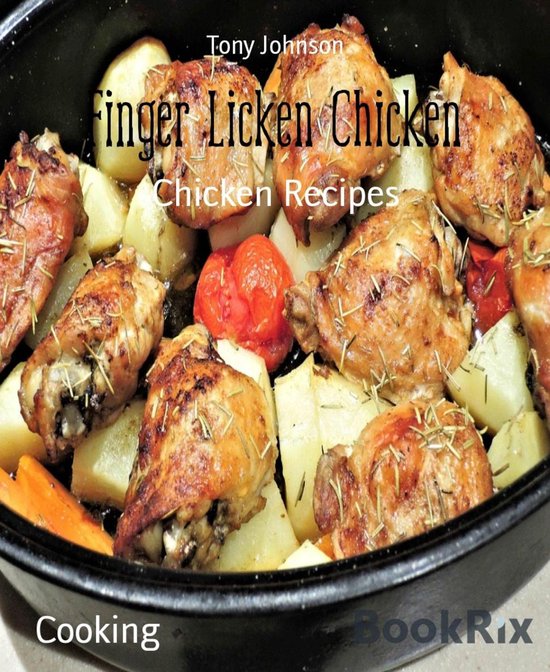 Finger Licken Chicken (ebook), Tony Johnson | 9783743871731 | Boeken | bol