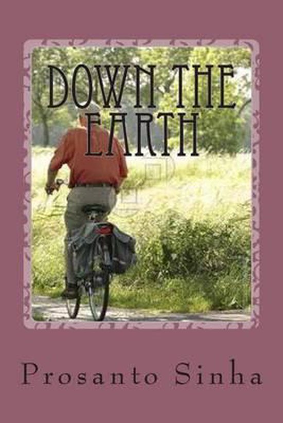 Down the Earth | 9781508548560 | Mr Prosanto Kumar Sinha | Boeken | bol.com