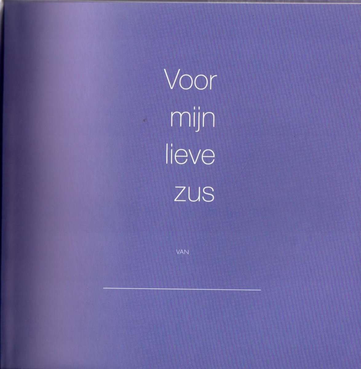 Voor mijn lieve zus, uitgave 2017 | 9789463330770 | Boeken | bol.com