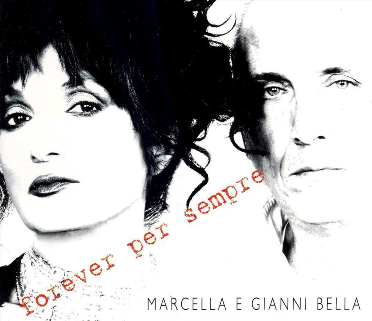 Forever Per Sempre, Marcella & Gianni Bella | CD (album) | Muziek | bol