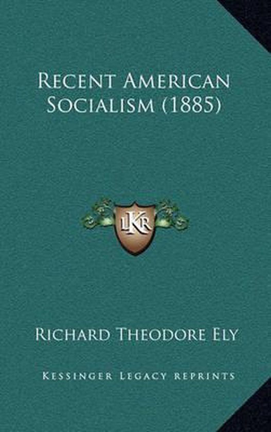 Recent American Socialism (1885), Richard Theodore Ely | 9781168955050 ...