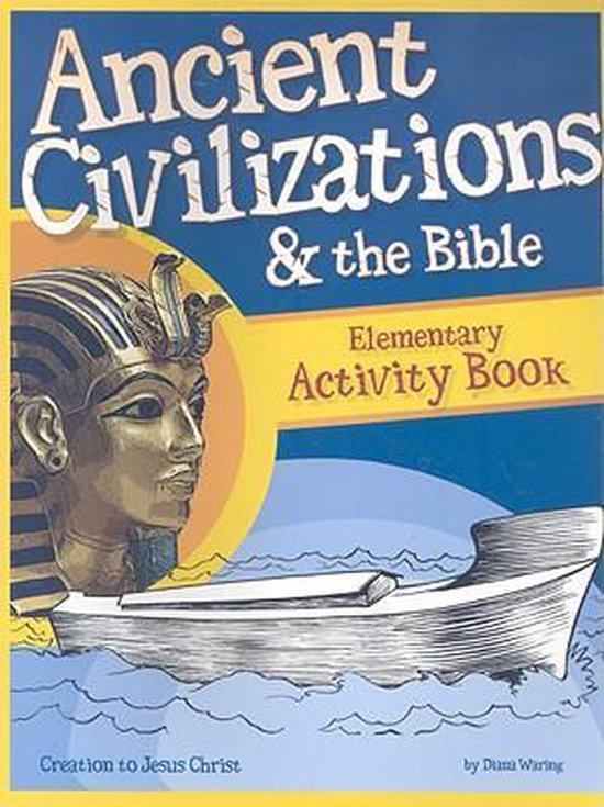 Ancient Civilizations & the Bible: Creation to Jesus Christ ...