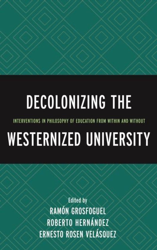 Decolonizing the Westernized University | 9781498503754 | Boeken | bol.com