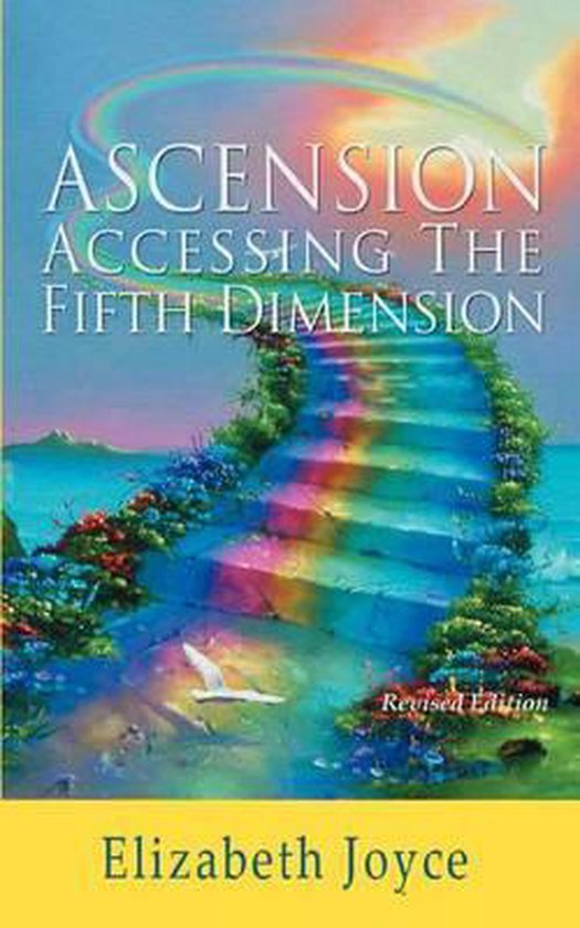 Ascension, Accessing The Fifth Dimension, Revised Edition, Elizabeth ...