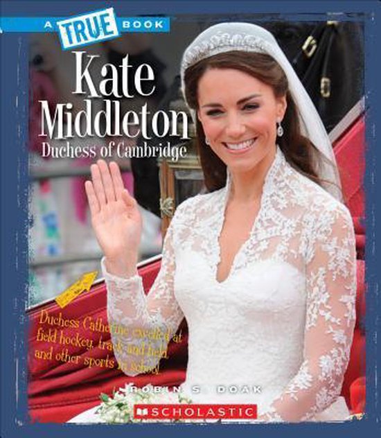 Kate Middleton, Robin S Doak | 9780531217580 | Boeken | bol