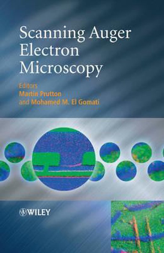 Scanning Auger Electron Microscopy | 9780470866771 | M Prutton | Boeken ...