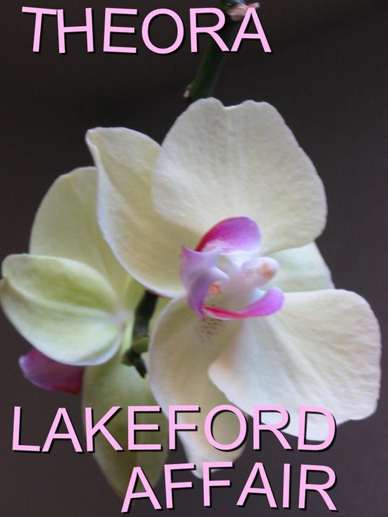Lakeford Affair (ebook), Theora | 9781483500157 | Boeken | bol.com