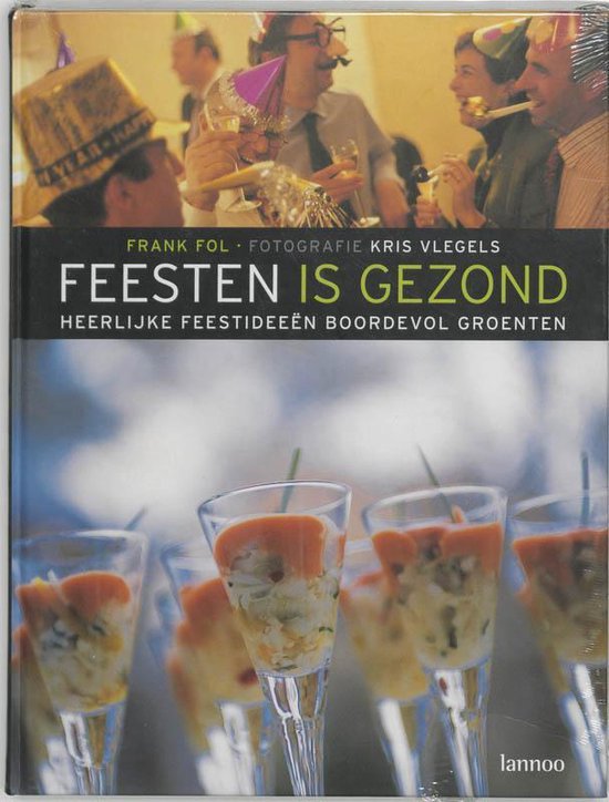 Feesten Is Gezond, Frank Fol | 9789020965254 | Boeken | bol