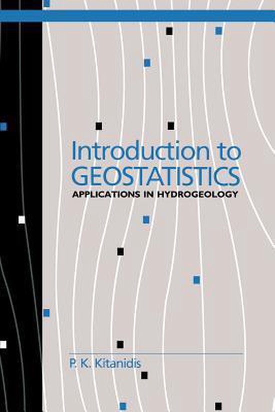 Introduction to Geostatistics | 9780521587471 | P. K. Kitanidis | Boeken | bol.com