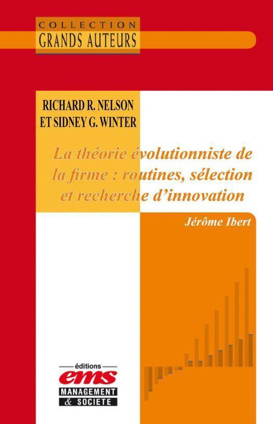 Richard R. Nelson et Sidney G. Winter - La théorie évolutionniste de la ...