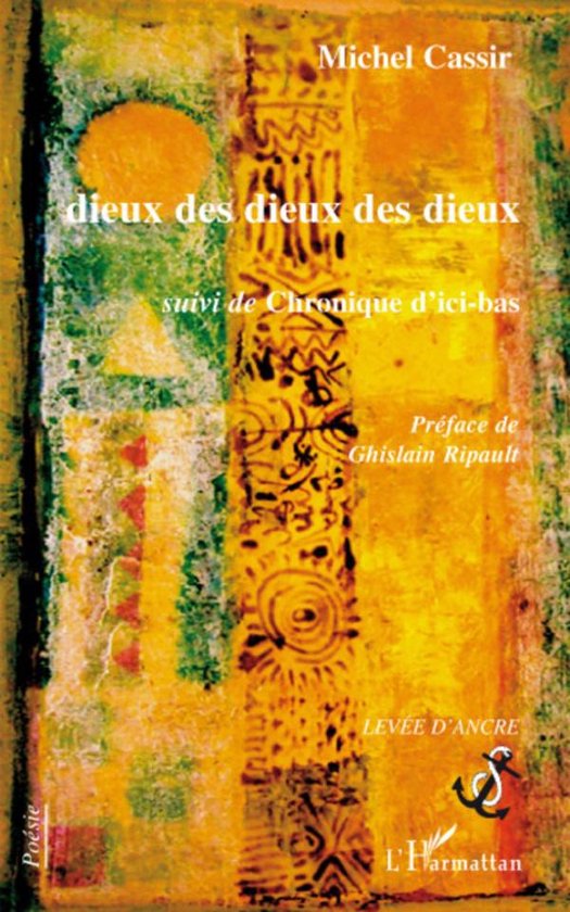 Levée d'ancre - Dieux des dieux des dieux (ebook), Michel Cassir ...