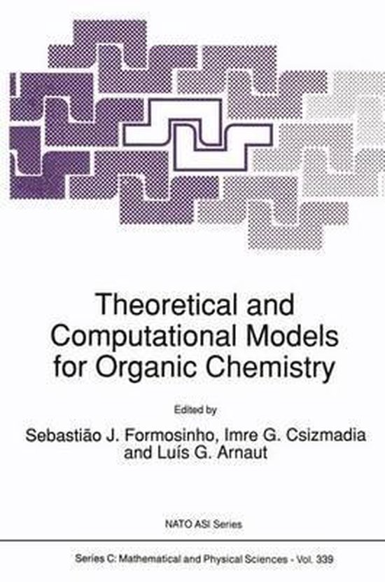 Theoretical and Computational Models for Organic Chemistry | 9780792313144 | Sebastiao... | bol.com