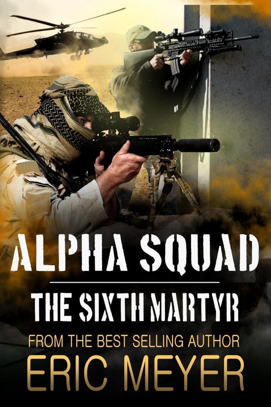 Alpha Squad - Alpha Squad: The Sixth Martyr (ebook), ÉRic Meyer | 9781370816835 | Boeken | bol.com