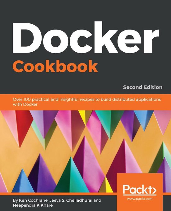Docker Cookbook (ebook), Ken Cochrane | 9781788625982 | Boeken | bol.com