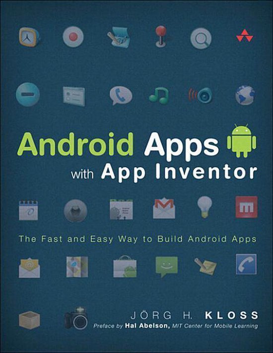 Android Apps with App Inventor: The Fast and Easy Way to Build Android ... Android Apps with App Inventor: The Fast and Easy Way to Build Android ...