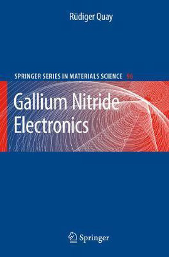 Gallium Nitride Electronics | 9783540718901 | Rüdiger Quay | Boeken | bol