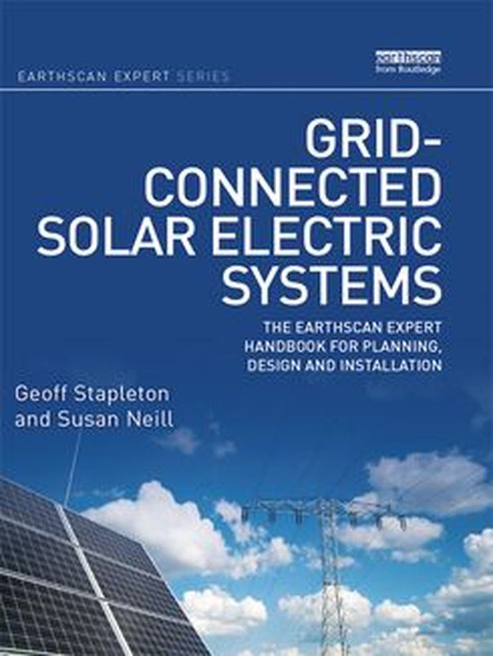 Earthscan Expert - Grid-connected Solar Electric Systems (ebook), Geoff ...
