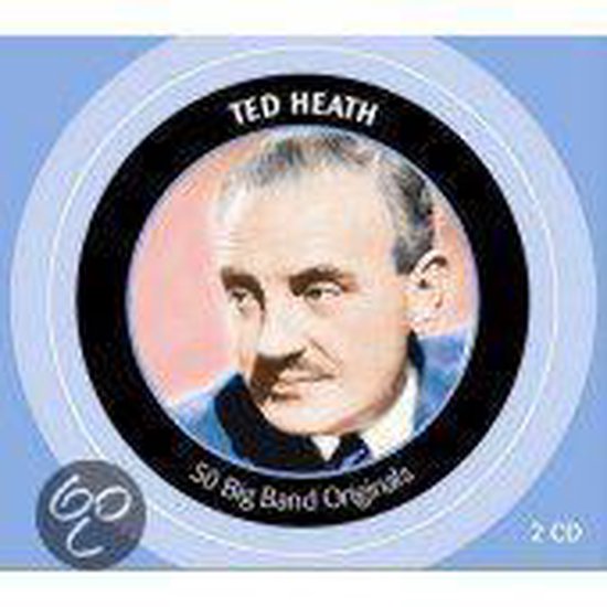 50 Big Band Originals, Ted Heath | CD (album) | Muziek | bol.com