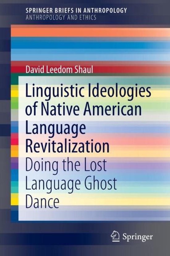 Linguistic Ideologies of Native American Language Revitalization ...