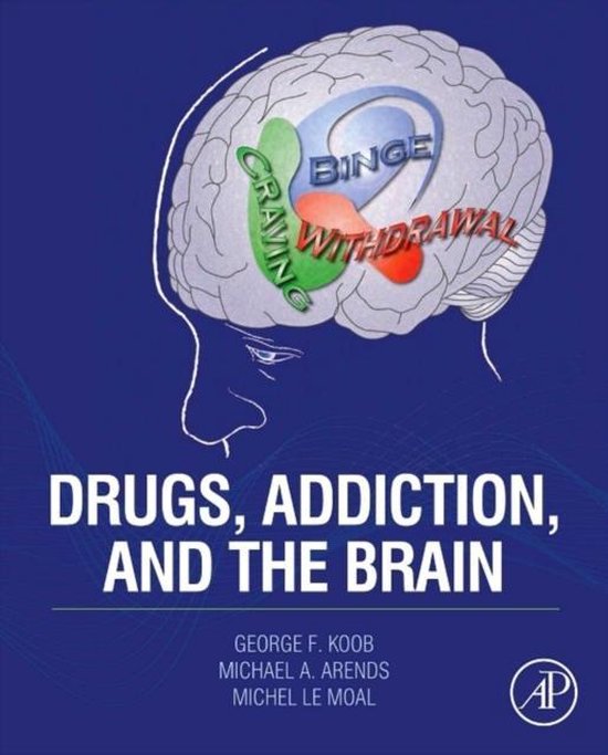 Drugs, Addiction, and the Brain | 9780123869371 | George Koob | Boeken ...