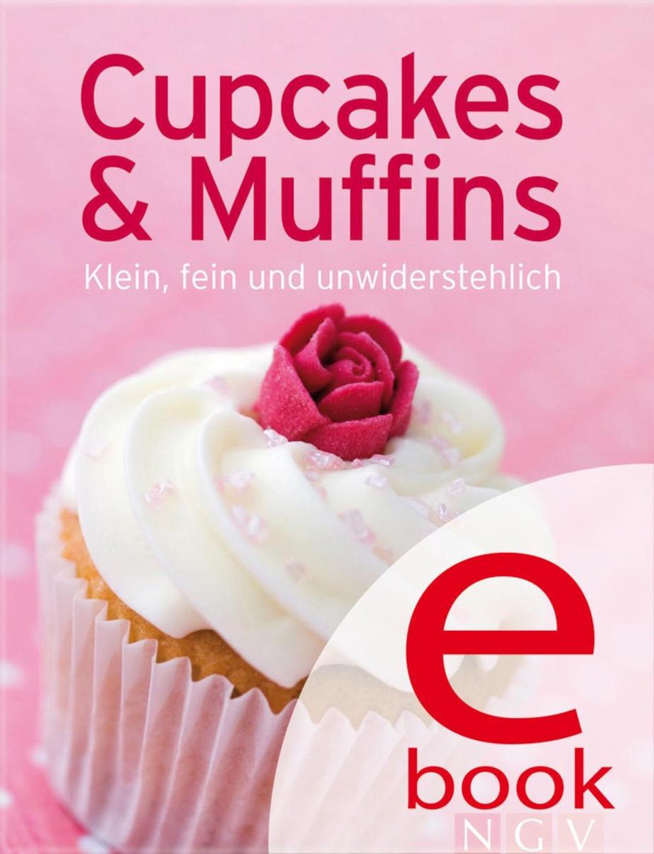 Unsere 100 besten Rezepte - Cupcakes & Muffins (ebook) | 9783815579336 | Boeken | bol