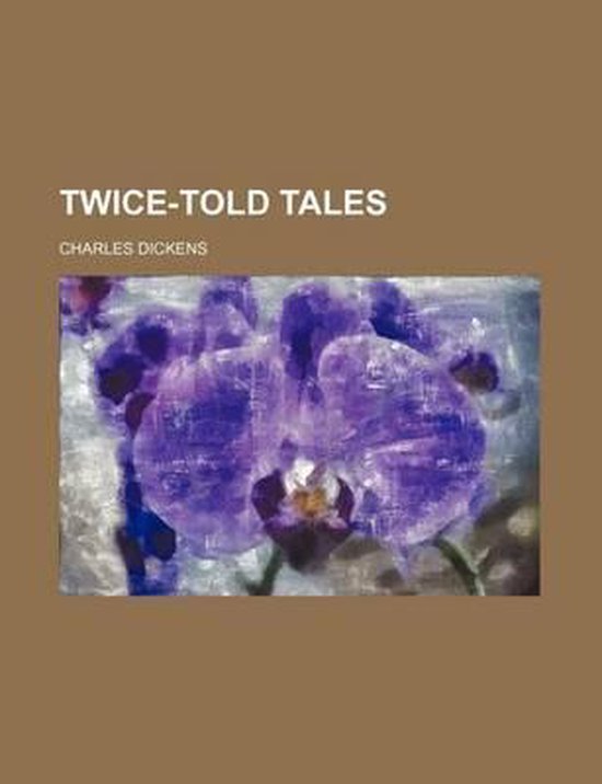 Twice-Told Tales | 9781231290477 | Charles Dickens | Boeken | bol.com