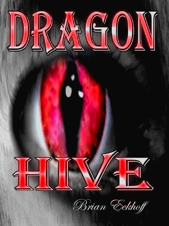 Dragon Hive (ebook), Brian Eckhoff | 9781450582001 | Boeken | bol.com