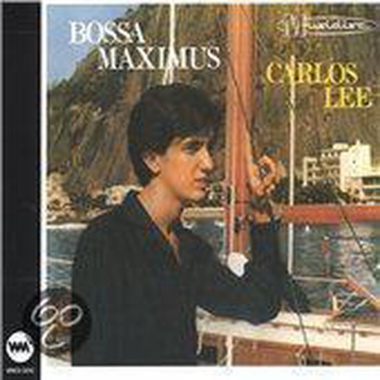 Bossa Maximus, Carlos Lee | CD (album) | Muziek | bol.com
