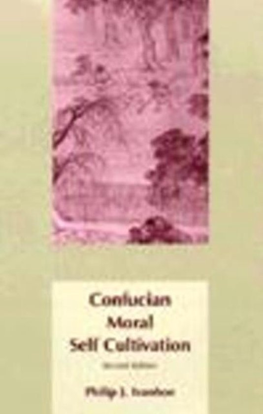 Confucian Moral Self Cultivation | 9780872205093 | Philip J. Ivanhoe ... Confucian Moral Self Cultivation | 9780872205093 | Philip J. Ivanhoe ...