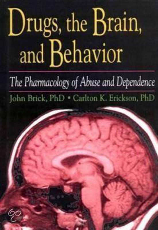 Drugs, the Brain, and Behavior, John Brick | 9780789002747 | Boeken ...
