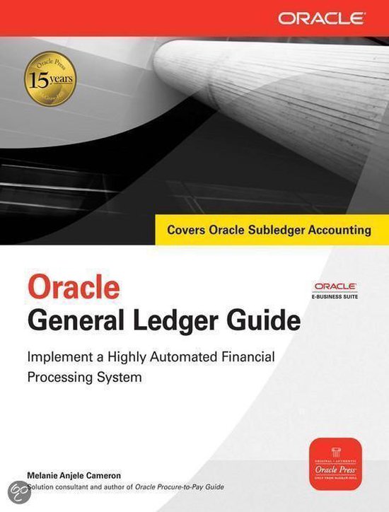 Oracle General Ledger Guide (ebook), Melanie Cameron | 2370003144239 | Boeken | bol.com