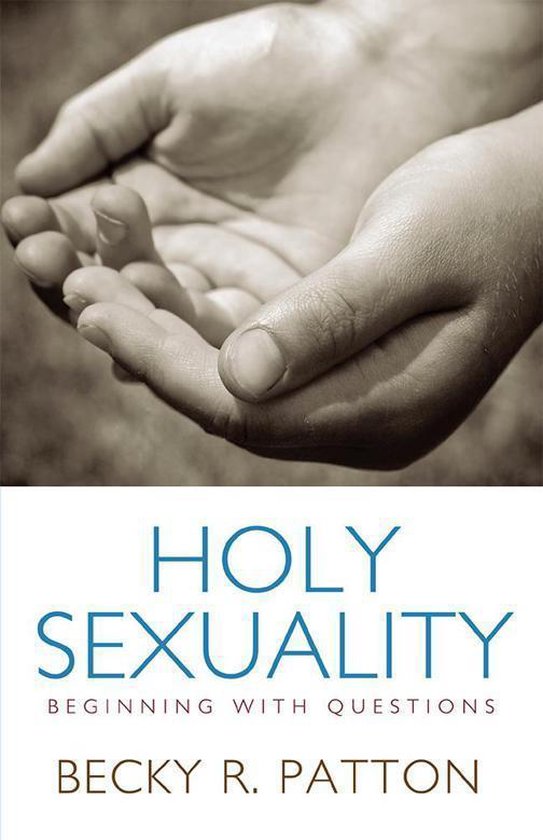Holy Sexuality Ebook Becky R Patton 9781449706715 Boeken Bol