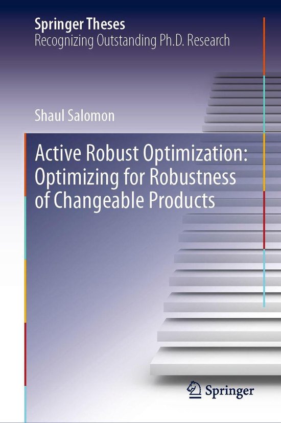 Springer Theses - Active Robust Optimization: Optimizing for Robustness ...