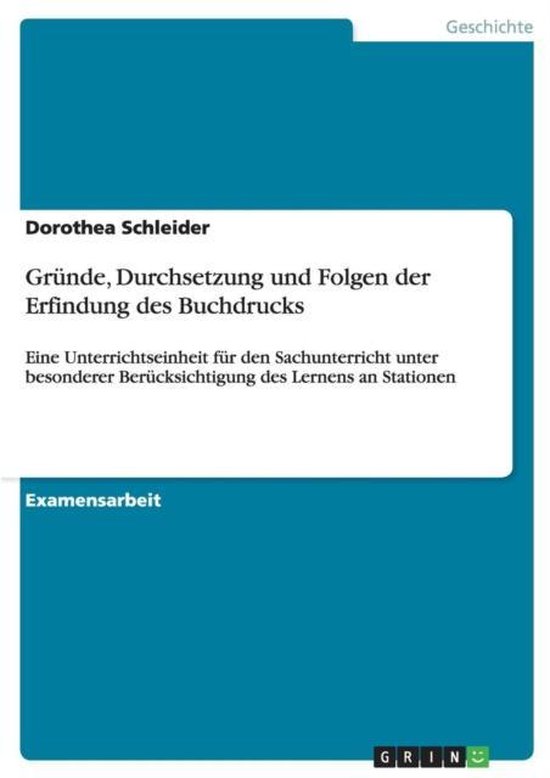 Gründe, Durchsetzung und Folgen der Erfindung des Buchdrucks, Dorothea ...