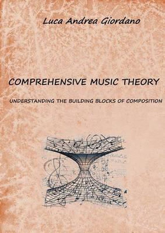 Comprehensive music theory, Luca Andrea Giordano | 9781785076794 ...