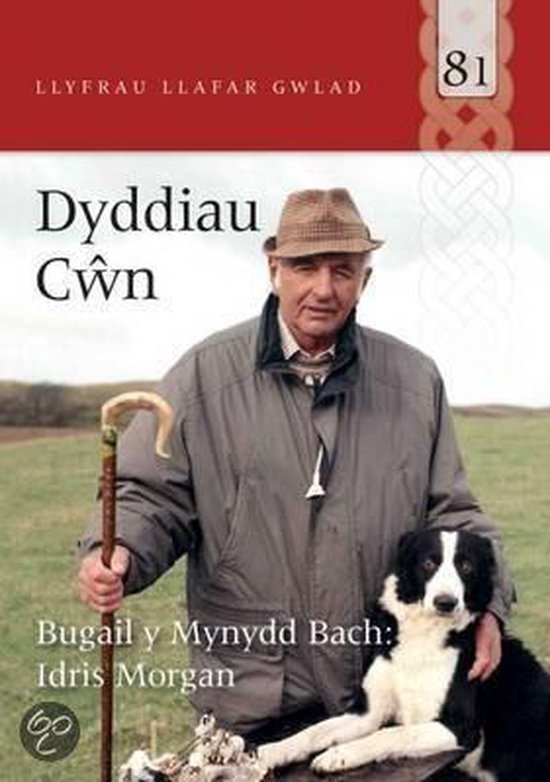 Llyfrau Llafar Gwlad: 81. Dyddiau Cŵn - Bugail y Mynydd Bach, Idris Morgan |... | bol.com