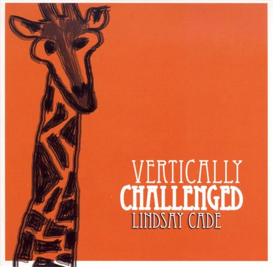 Vertically Challenged, Lindsay Cade | CD (album) | Muziek | bol.com