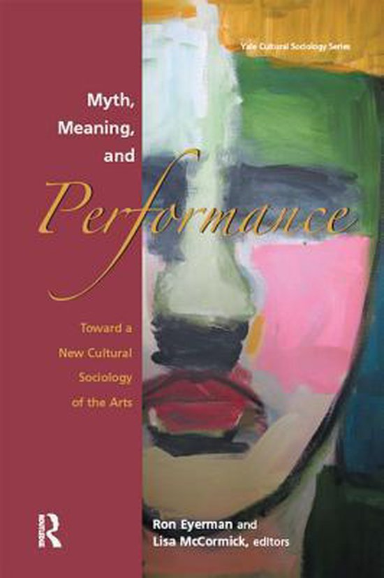 Myth, Meaning and Performance (ebook), Ronald Eyerman | 9781317255741 ...