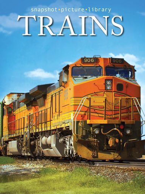 Trains (ebook), Snapshot Picture Library | 9781616285265 | Boeken | bol.com