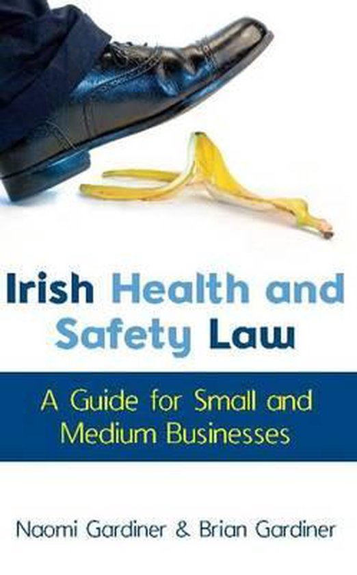 Irish Health and Safety Law, Naomi Gardiner | 9781842182185 | Boeken ...