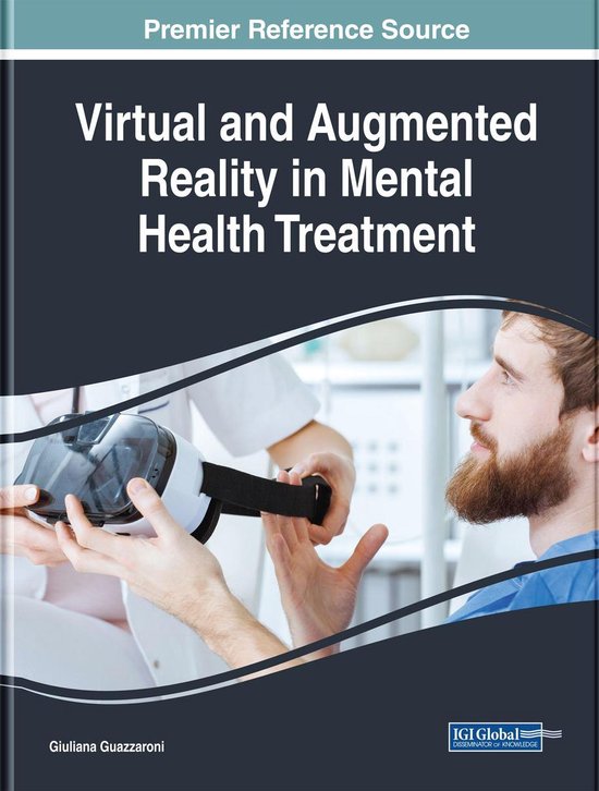 Virtual and Augmented Reality in Mental Health Treatment (ebook ...