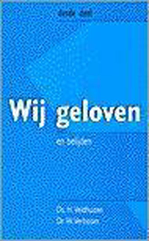 Wij geloven en belijden - derde deel | 9789024218523 | W. Verboom | Boeken | bol