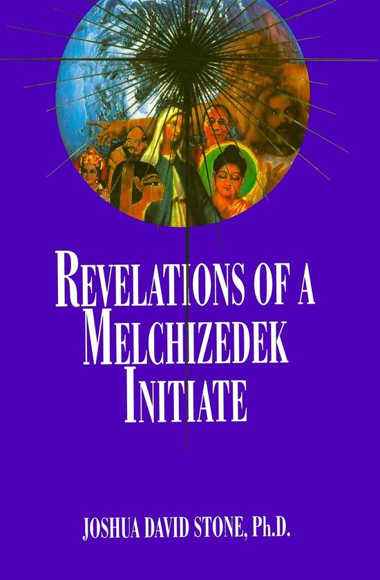 Encyclopedia of the Spiritual Path series 11 - Revelations of a Melchizedek Initiate... | bol.com