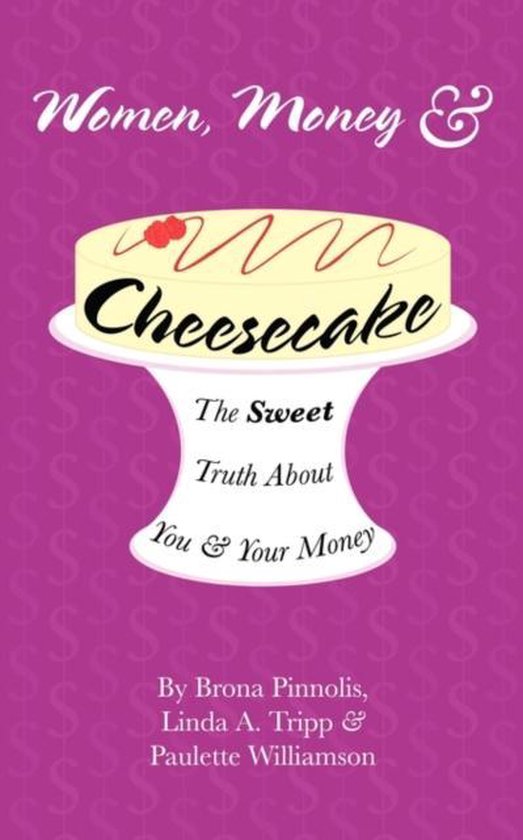 Women, Money & Cheesecake | 9781449091330 | Brona Pinnolis | Livres | bol