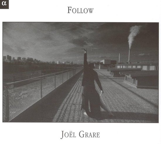 Follow, Joel Grare | CD (album) | Muziek | bol.com
