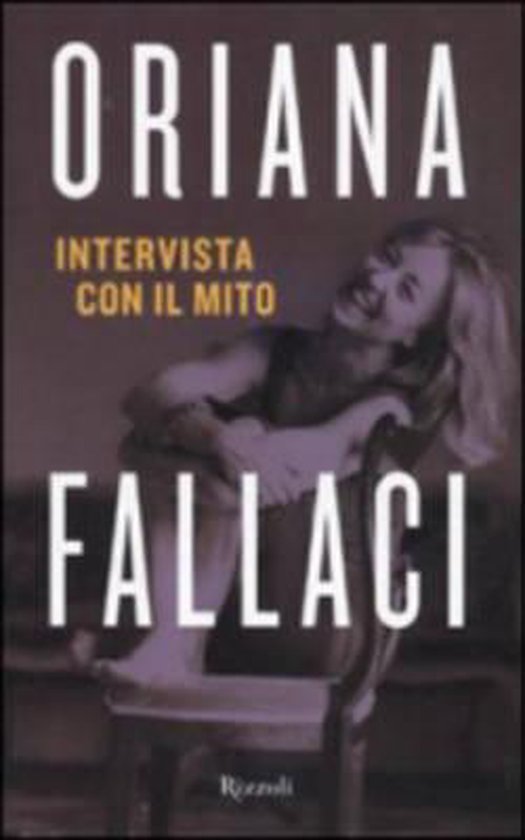 Intervista Con Il Mito, Oriana Fallaci | 9788817045605 | Boeken | bol