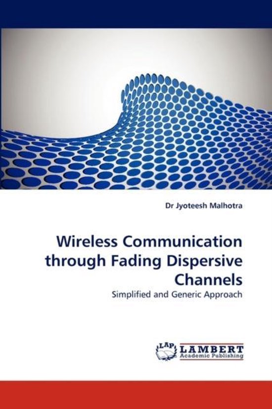 Wireless Communication Through Fading Dispersive Channels ...