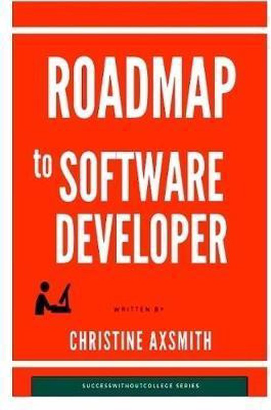 Roadmap to Software Developer | 9780359812028 | Christine Axsmith | Boeken | bol.com