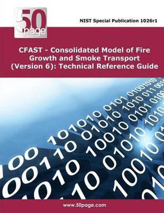 CFAST - Consolidated Model of Fire Growth and Smoke Transport (Version ...
