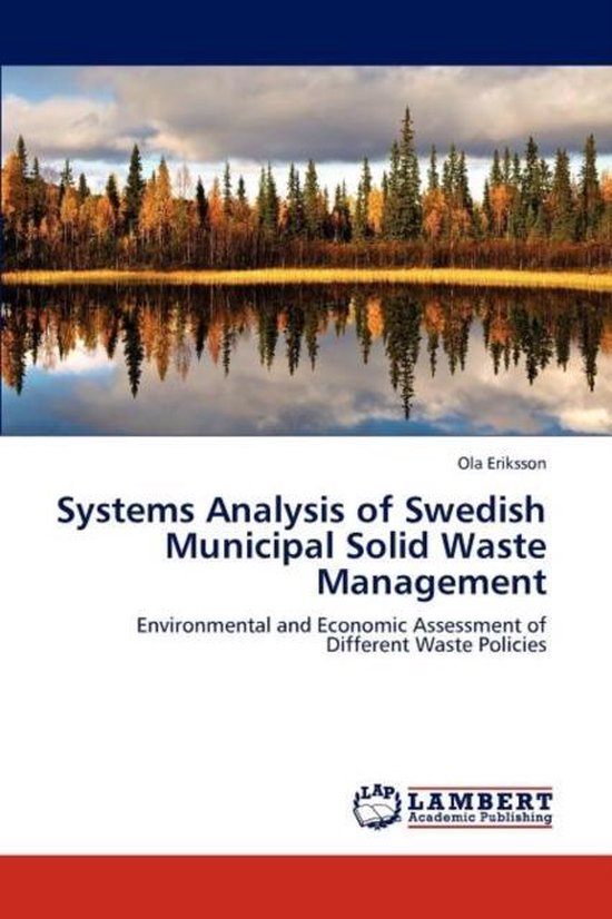 Systems Analysis of Swedish Municipal Solid Waste Management ...